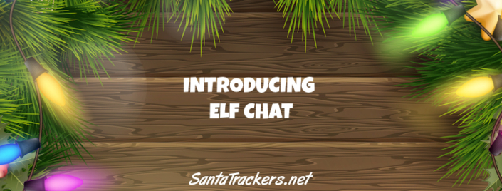 Try Out the All New Elf Chat - SantaTrackers.net