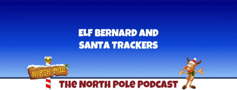 Elf Bernard and Santa Trackers